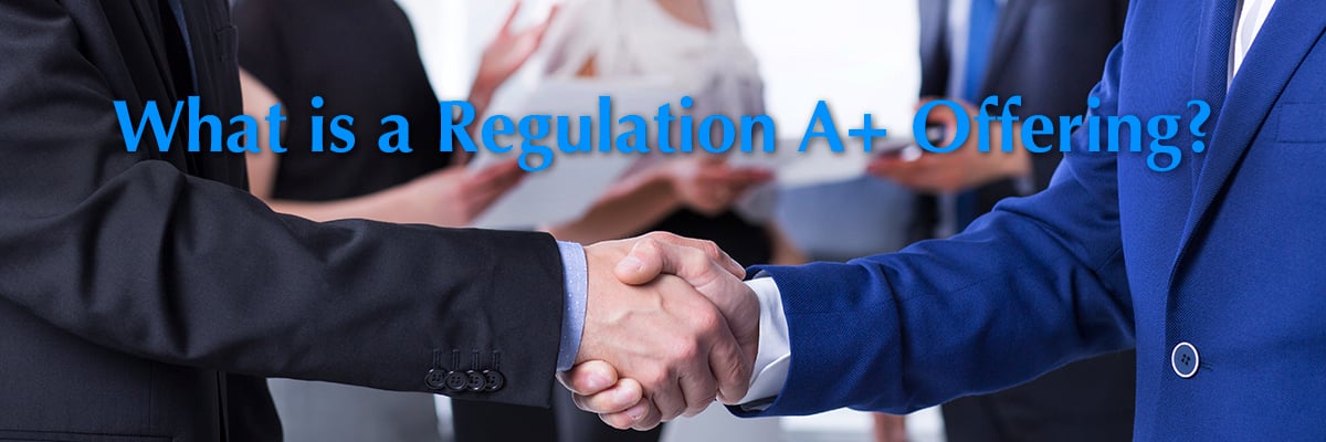 What is a Reg A+ offering?